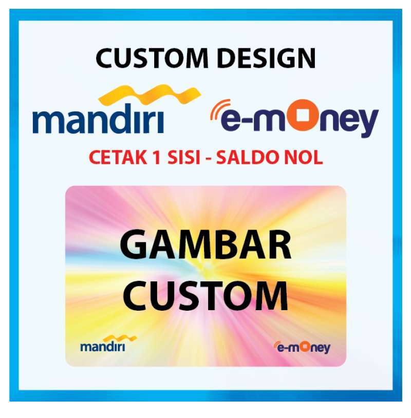 Jual Kartu Emoney Mandiri Custom Design Suka Suka Kartu Etoll ...