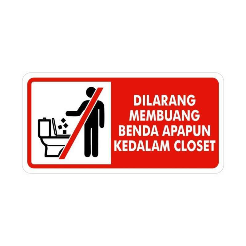 Jual Rambu Dilarang Membuang Benda Ke Dalam Kloset 30cm x 15cm Akrilik ... Jual Rambu Dilarang Membuang Benda Ke Dalam Kloset 30cm x 15cm Akrilik ...