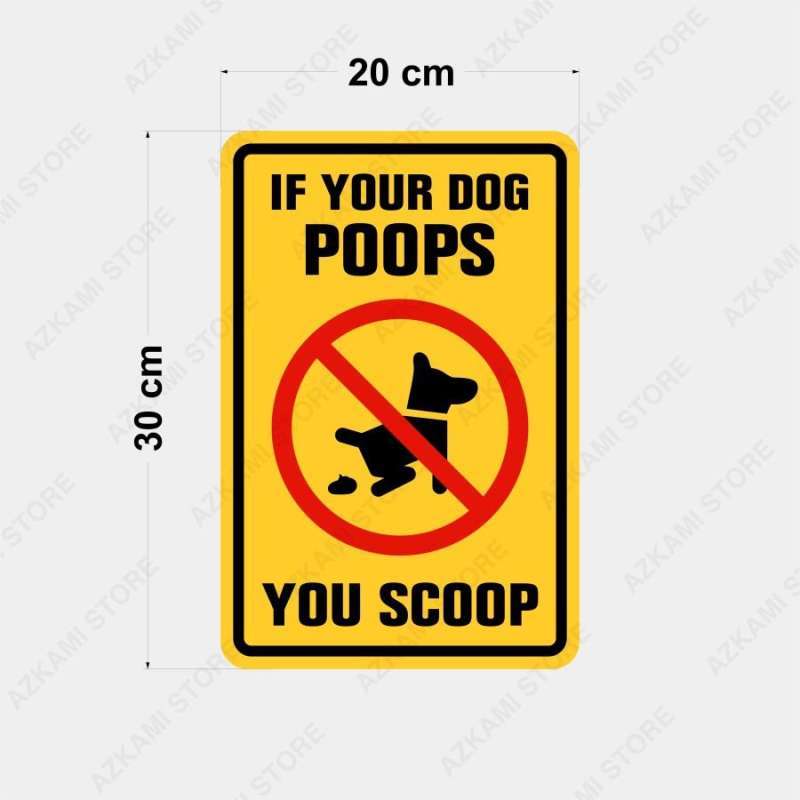 Jual Signage If Your Dog Poop You Scoop 20cm X 30cm - Plat Alumunium Di ...
