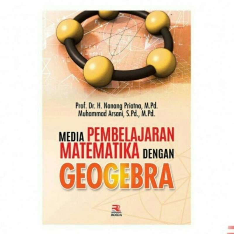 Promo BUKU MEDIA PEMBELAJARAN MATEMATIKA DENGAN GEOGEBRA-Nanang Diskon 23% di Seller Ken Book ...