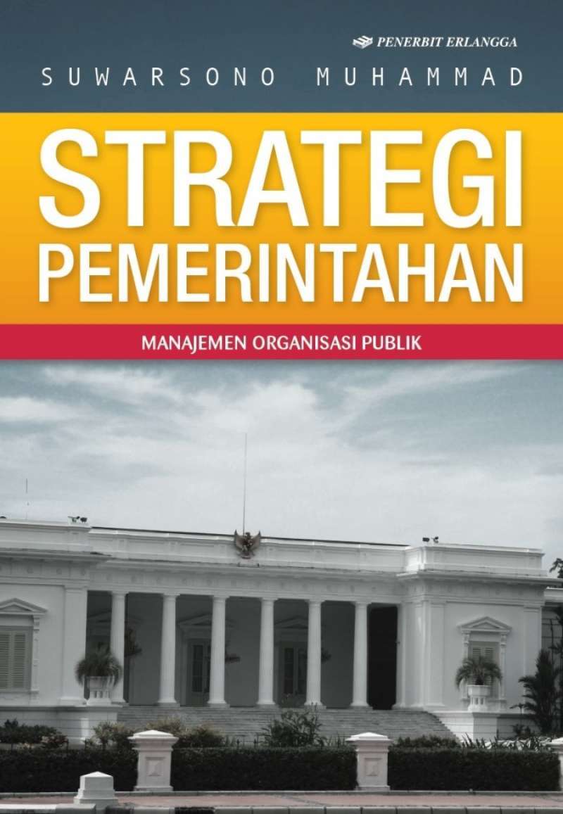 Promo Original STRATEGI PEMERINTAHAN: MANAJEMEN ORGANISASI PUBLIK# Buku ... Promo Original STRATEGI PEMERINTAHAN: MANAJEMEN ORGANISASI PUBLIK# Buku ...