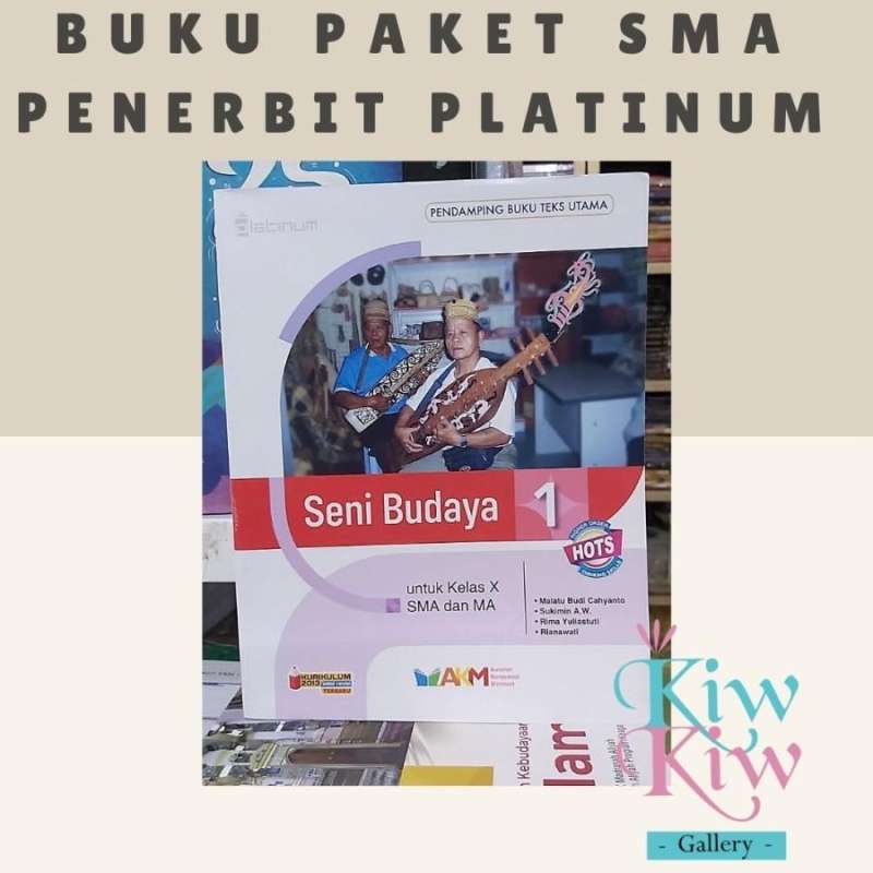 Jual Buku Seni Budaya Kelas 10 SMA AKM + HOTS - Platinum di Seller KiwKiw Gallery - Kramat, Kota ...