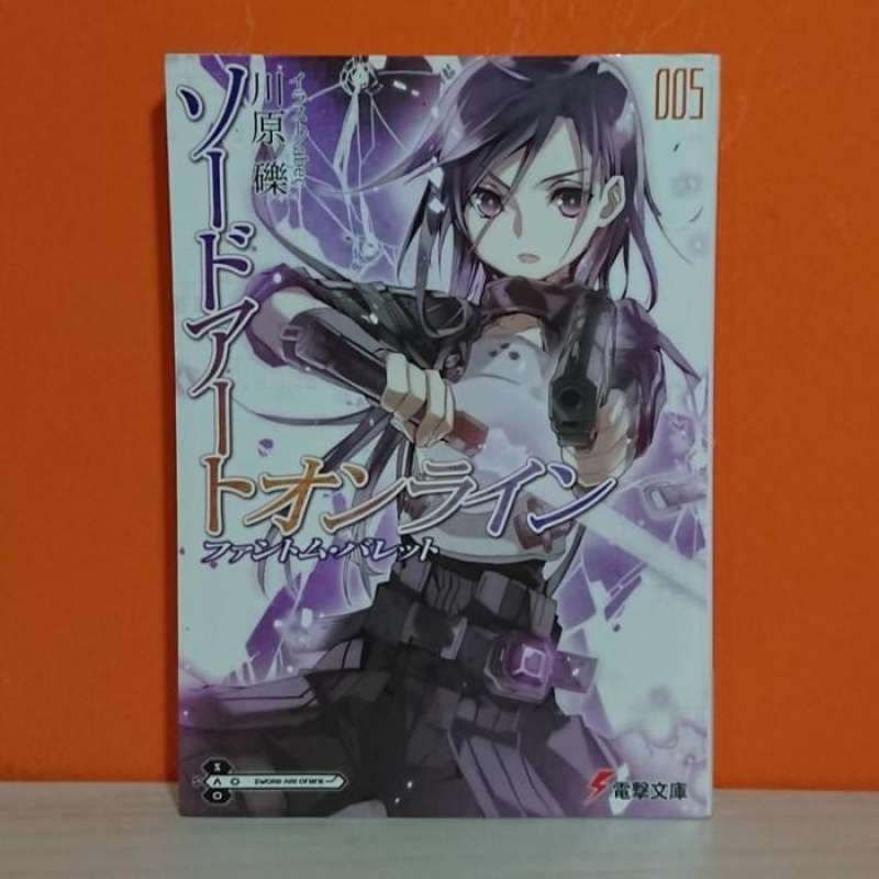 Jual Dengeki Bunko Light Novel Sword Art Online 5 Phantom Bullet di ...