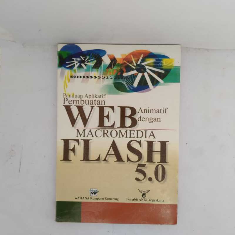 Jual Panduan Aplikatif Pembuatan Web Animatif Dengan Macromedia Flash 5 5274
