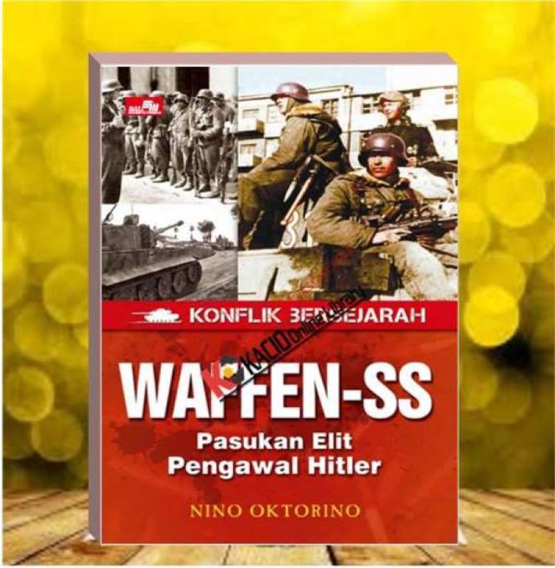 Jual Konflik Bersejarah Waffen Ss, Pasukan Elit Pengawal Hitler. Oleh ...