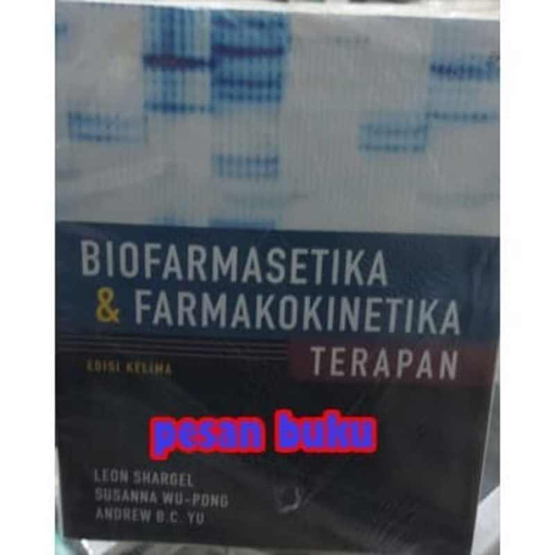 Promo Baru Buku Biofarmasetika dan Farmakokinetika Terapan Edisi 5 ...