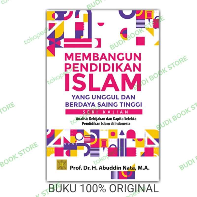 Jual Buku Membangun Pendidikan Islam Abuddin Nata Prenada Di Seller