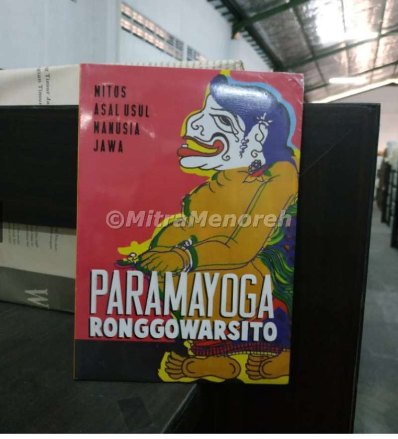 Jual Narasi Buku Paramayoga Ronggowarsito MITOS ASAL-USUL MANUSIA JAWA ...