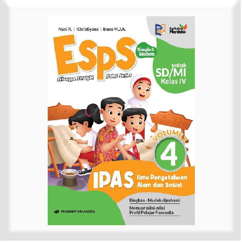 Jual Buku ESPS IPAS Vol 2 Kelas 4 SD K21 Kurikulum Merdeka Erlangga ... Jual Buku ESPS IPAS Vol 2 Kelas 4 SD K21 Kurikulum Merdeka Erlangga ...