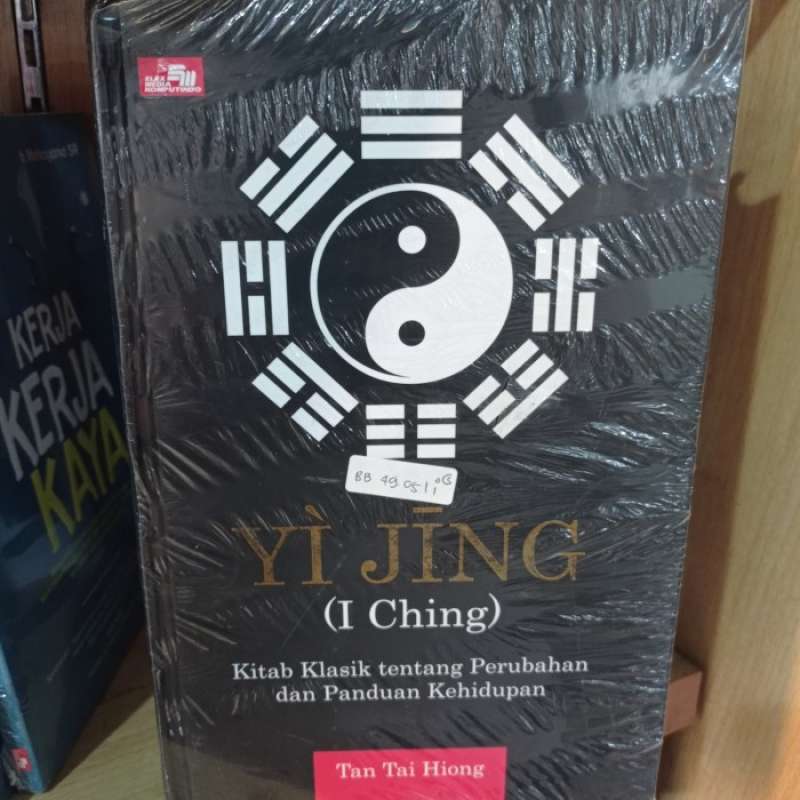 Jual Yi Jing I Ching - Kitab Klasik Tentang Perubahan Dan Panduan ...