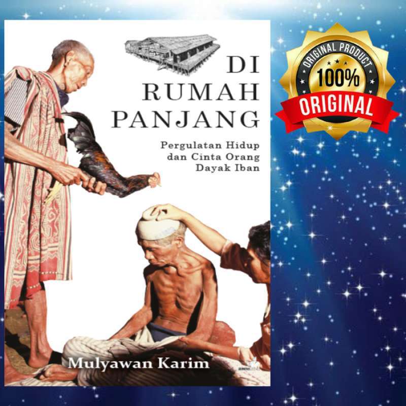 Promo Buku Di Rumah Panjang-Pergulatan Hidup Dan Cinta Orang Dayak Iban ...