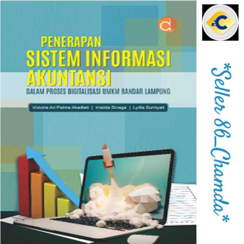 Jual Buku Penerapan Sistem Informasi Akuntansi Dalam Proses Digitalisasi Umkm Bandar Lampung Di ...