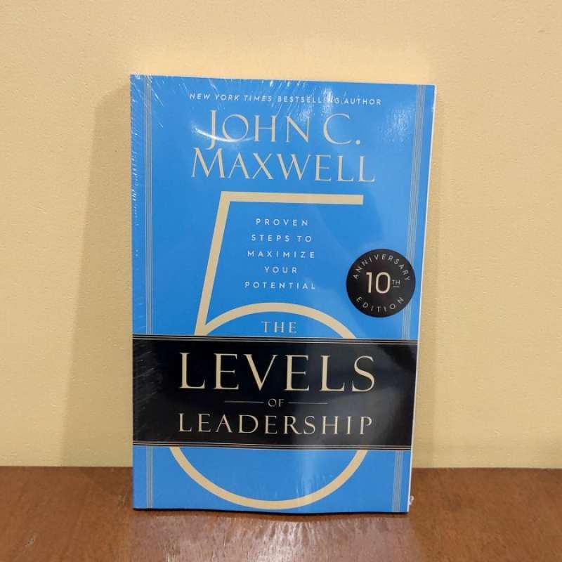 The Five Levels Of Leadership John C. Maxwell at Sherry Fernandez blog