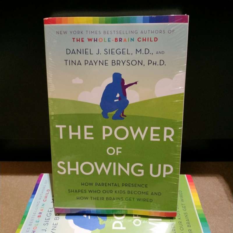 Jual The Power Of Showing Up By Daniel J. Siegel Di Seller Bane Store ...
