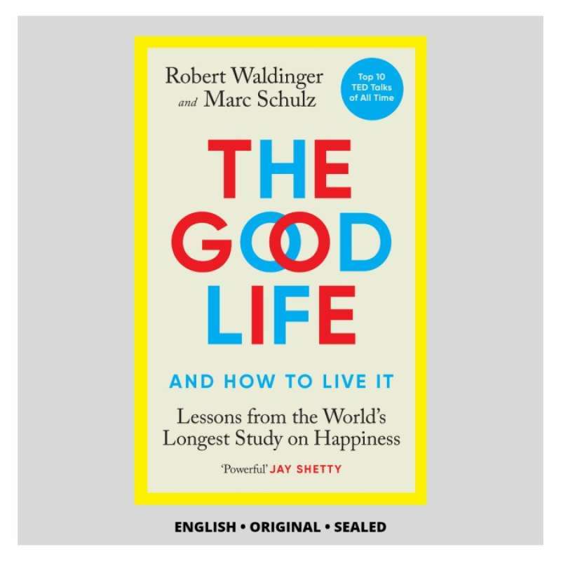 Jual The Good Life : Lessons From The World's Longest Study On ...