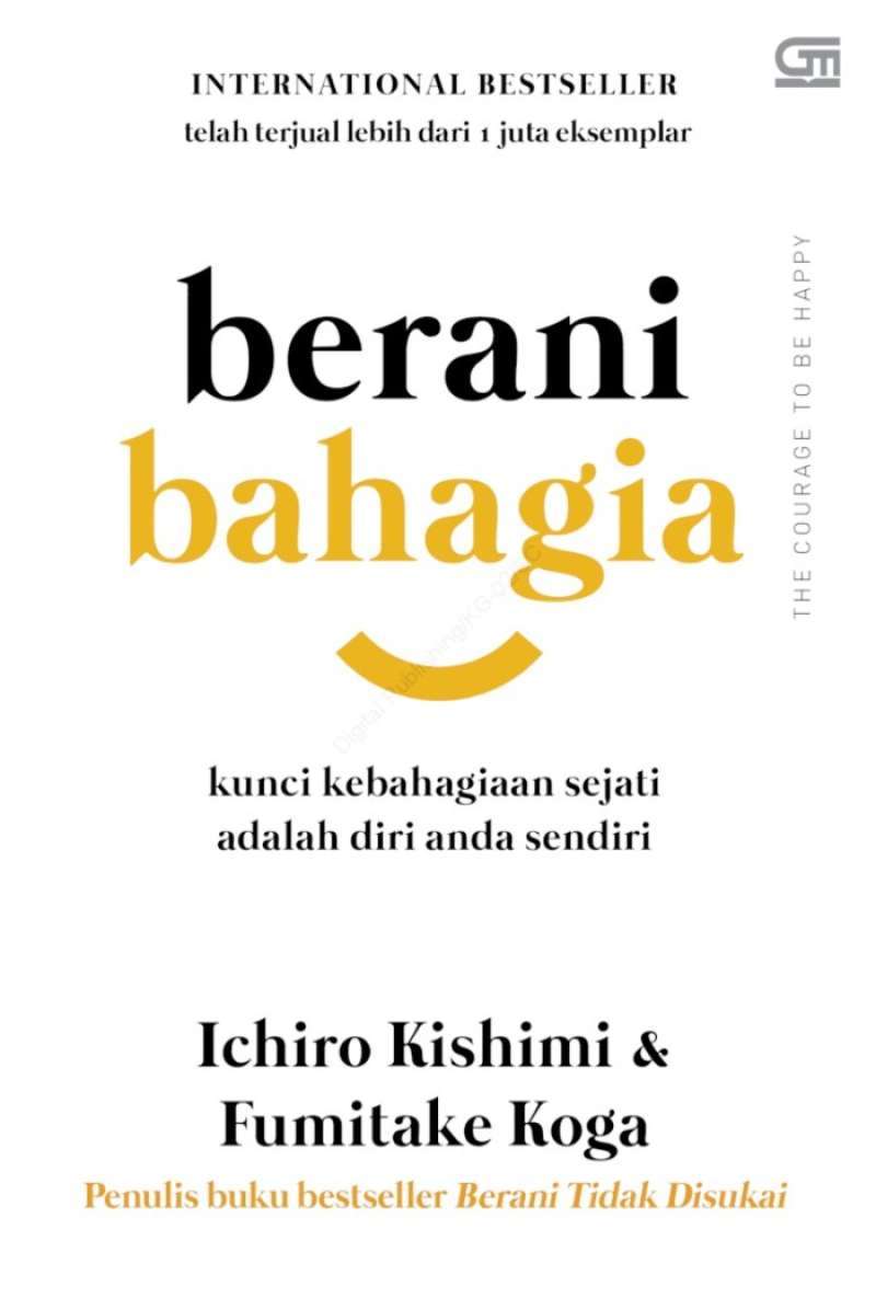Jual Buku Berani Bahagia by Ichiro Kishimi & Fumitake Koga di Seller ...