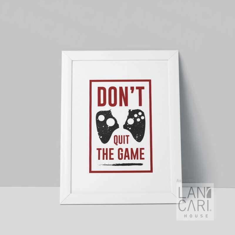 Jual Lukisan Art Dont Quit Game Minimalis Frame Dekorasi Wall Hiasan ...