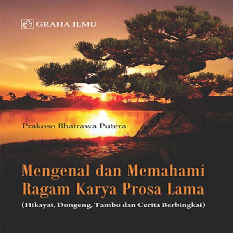 Jual Mengenal dan Memahami Ragam Karya Prosa Lama (Hikayat, Dongeng ...