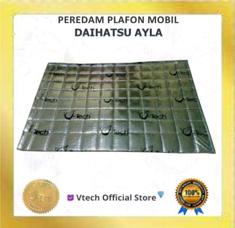 Jual VTECH Peredam Panas dan Suara Atap Plafon Daihatsu Ayla 4 Lembar ...