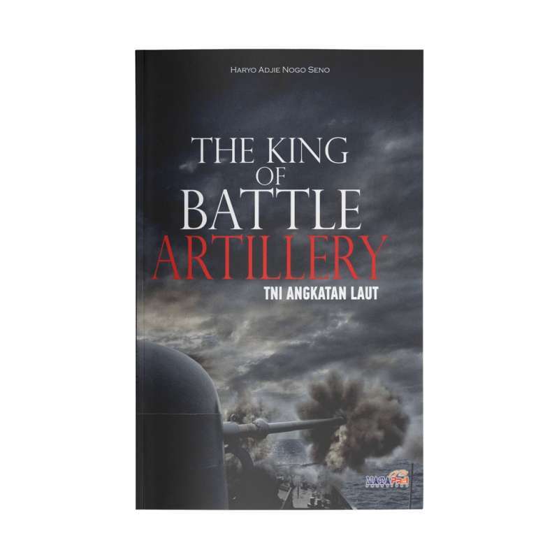 Jual Buku The King Of Battle Artillery: Tni Angkatan Laut - Matapadi Di ...