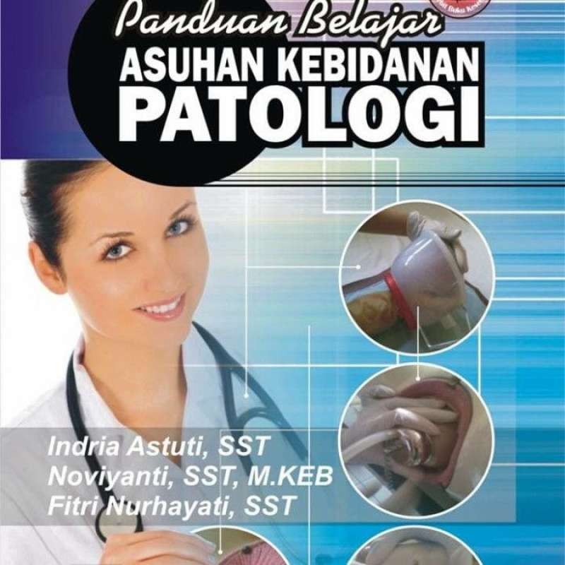 Promo Original panduan belajar praktikum asuhan kebidanan patologi Buku Kedokteran Umum Diskon ...