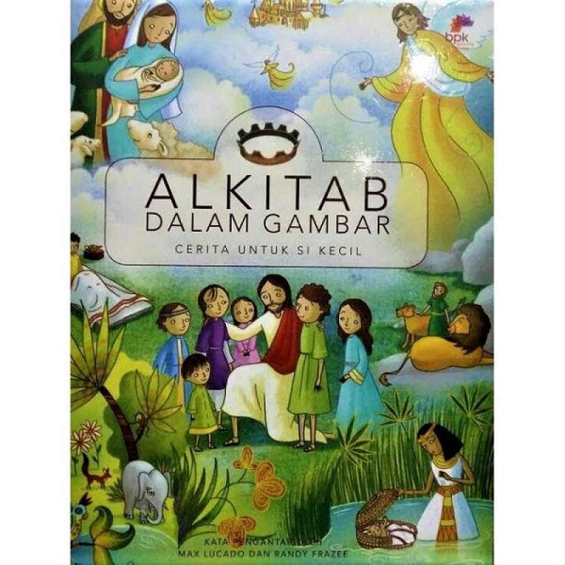 Jual Alkitab Dalam Gambar Cerita Untuk Si Kecil Buku Alkitab Bergambar ...