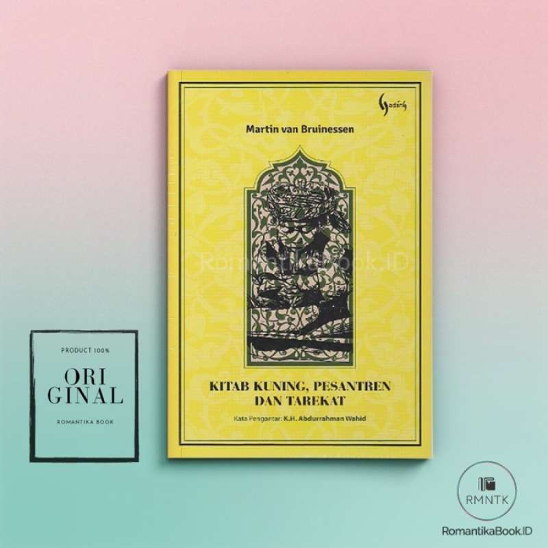 Promo Buku KITAB KUNING, PESANTREN DAN TAREKAT - Martin van Bruinessen ...