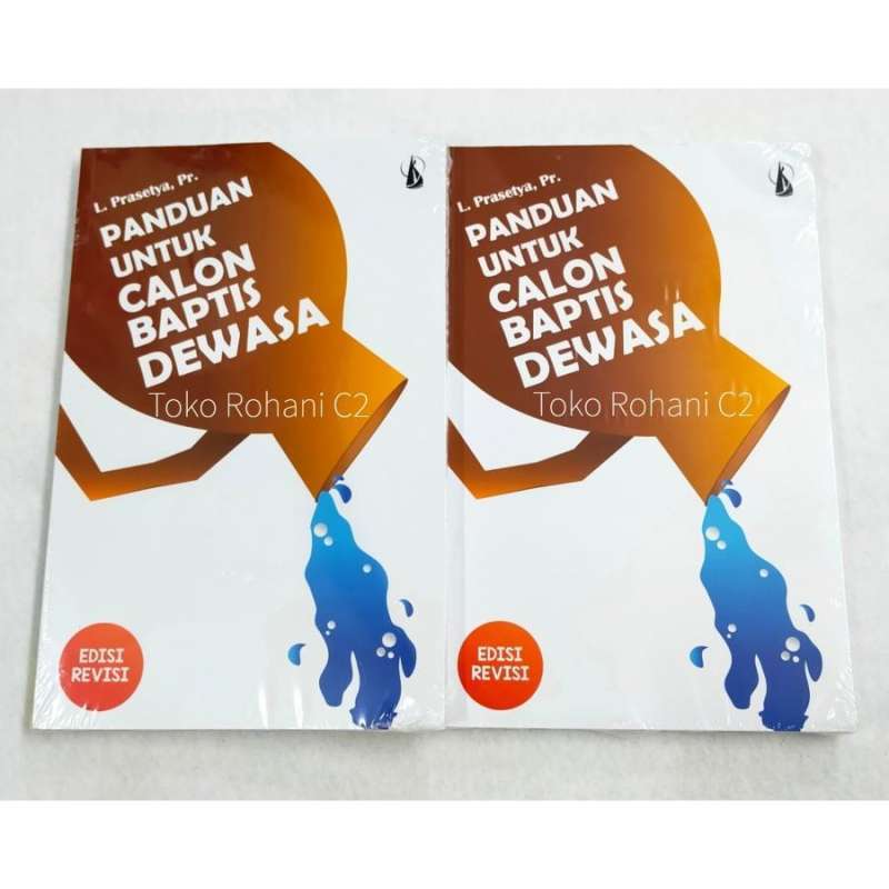 Jual Buku Panduan Untuk Calon Baptis Dewasa (edisi Revisi) - Buku Rohani Di Seller Tokorohanic2 ...