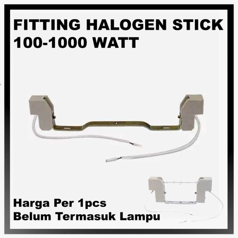 Promo Fitting / Dudukan Lampu Halogen Stick FIG-R7S 110-250V 100-1000 ...