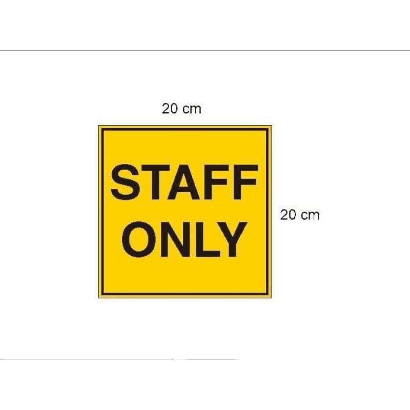 Jual Stiker Vinyl Staff Only Tanda Ruangan Safety Sign K3 Office ...
