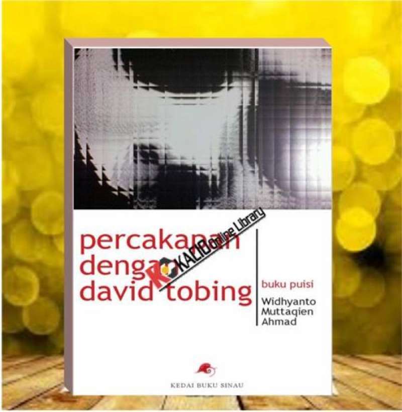Jual Percakapan dengan David Tobing. W Muttaqien Ahmad. 2014. Jakarta ...