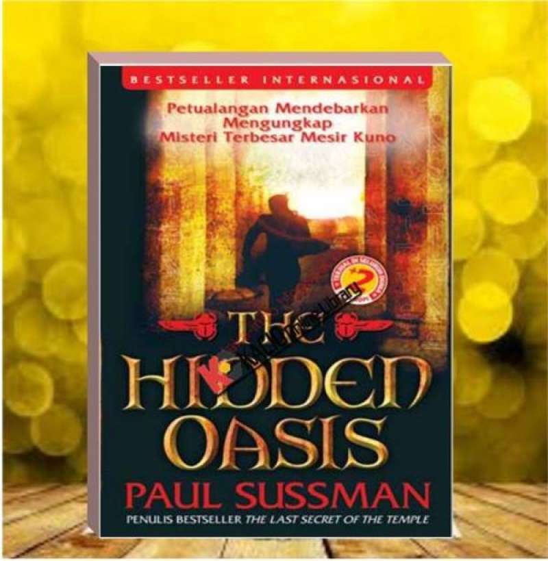Jual The Hidden Oasis. Paul Sussman. 2010. Jakarta. PA. di Seller Kacio Online - Kab. Pesisir ...