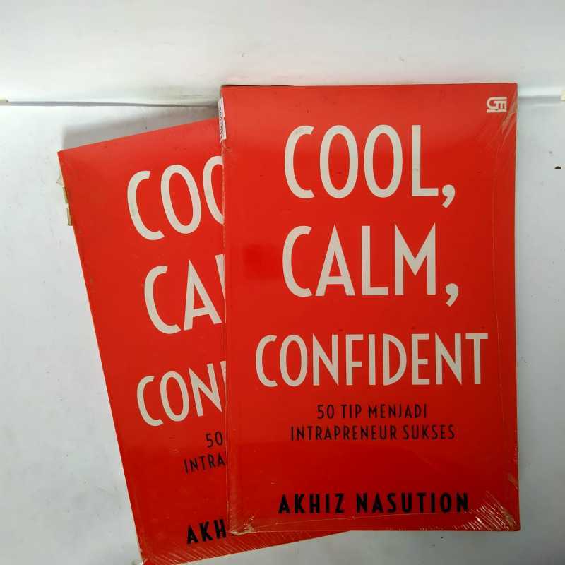 Jual COOL CALM CONFIDENT AKHIZ NASUTION 50 TIP MENJADI INTRAPRENEUR ...