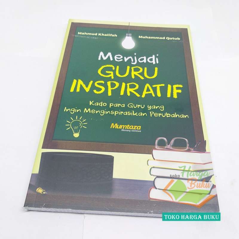 Promo Menjadi Guru Inspiratif Kado Para Guru Yang Ingin ... Promo Menjadi Guru Inspiratif Kado Para Guru Yang Ingin ...