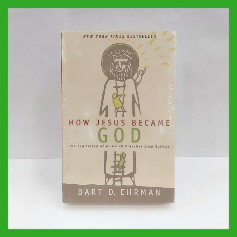 Promo Buku Import How Jesus Became God By Bart D Ehrman Diskon 23% di Seller Bane Store - Pondok ...