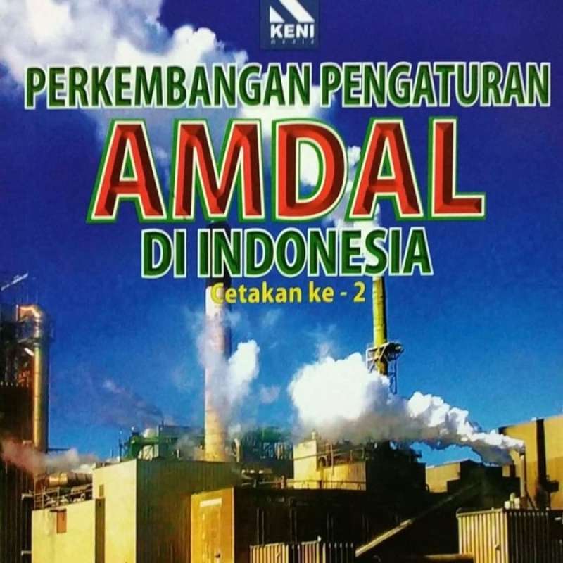 Promo PERKEMBANGAN PENGATURAN AMDAL DI INDONESIA Cetakan - 2 Prof. Daud ...