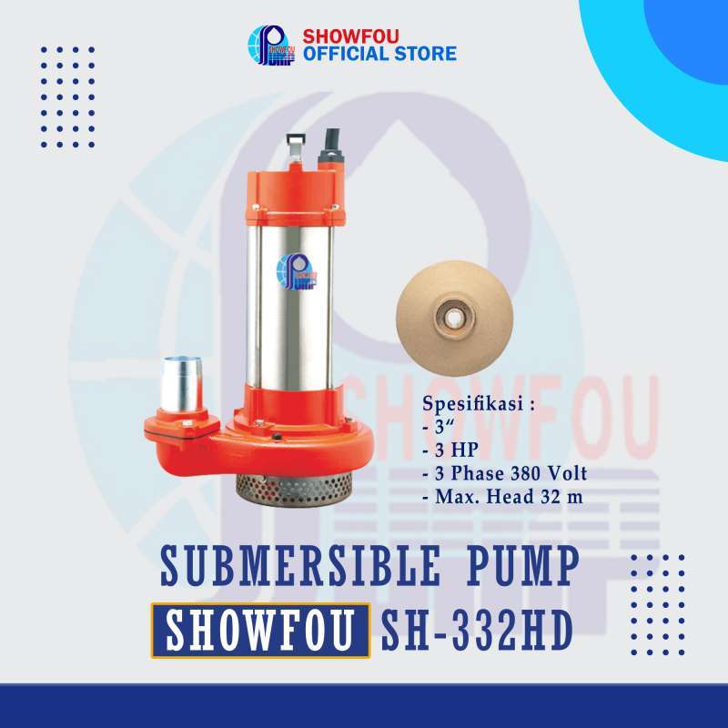 Jual SHOWFOU SUBMERSIBLE PUMP SH-332HD, 3 HP, 3 Phase 2200 Watt 2 Inch ...