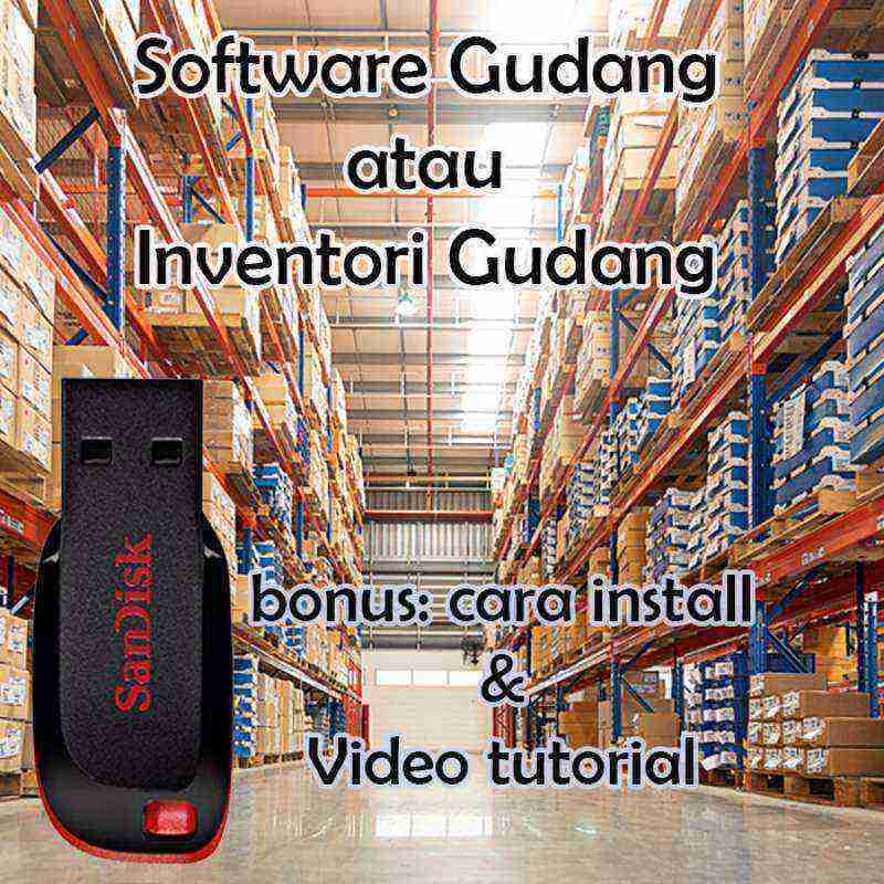 Jual software gudang canggih dan mudah untuk inventory stock gudang di ...