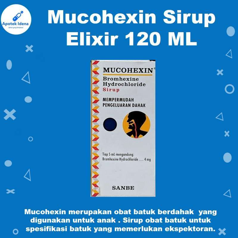 Jual Mucohexin Sirup Elixir 120 ML Obat Untuk Mengatasi Batuk Berdahak ...