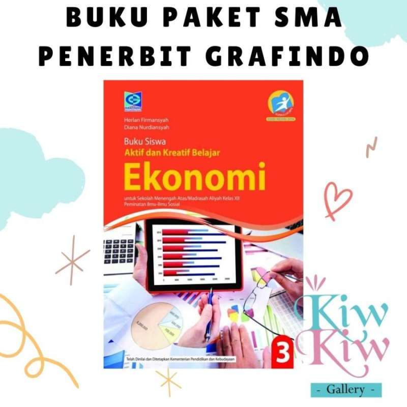 Jual Buku Siswa Ekonomi Kelas 12 SMA/MA K13 Revisi - Grafindo di Seller KiwKiw Gallery - Kramat ...