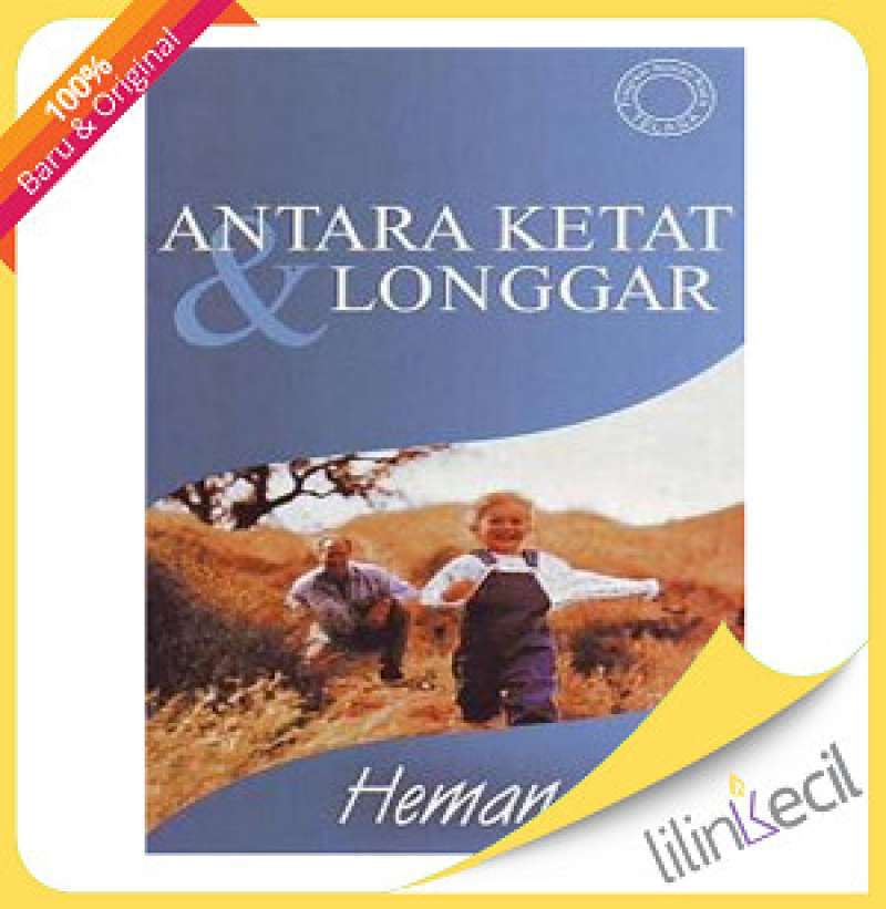 Jual Buku Antara Ketat Dan Longgar (Heman Elia) di Seller LILINKECIL ...