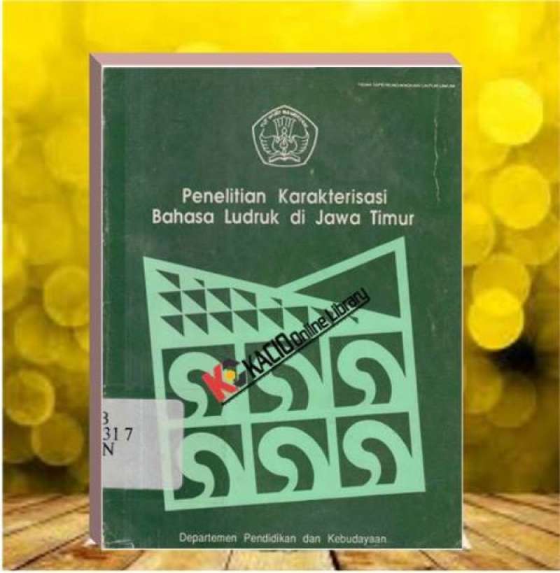 Jual Penelitian Karakterisasi Bahasa Ludruk Di Jawa Timur. Mujianto,dkk ...