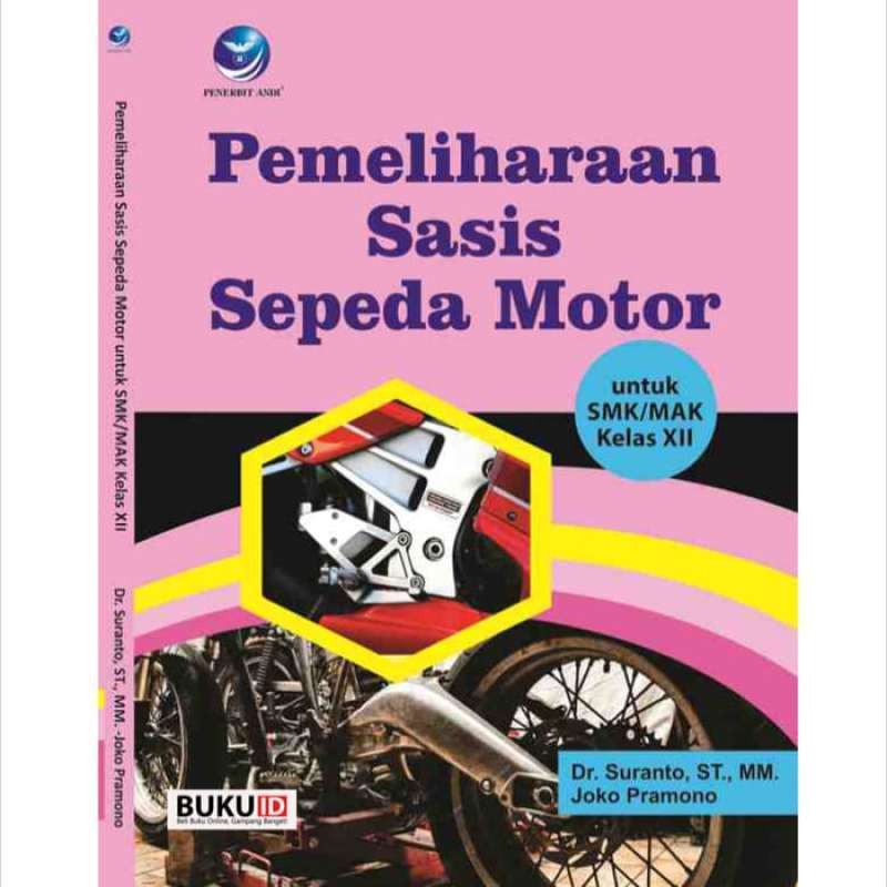 Jual Premium Buku Pemeliharaan Sasis Sepeda Motor kelas XII Murah di Seller jerosop - Ujung ...