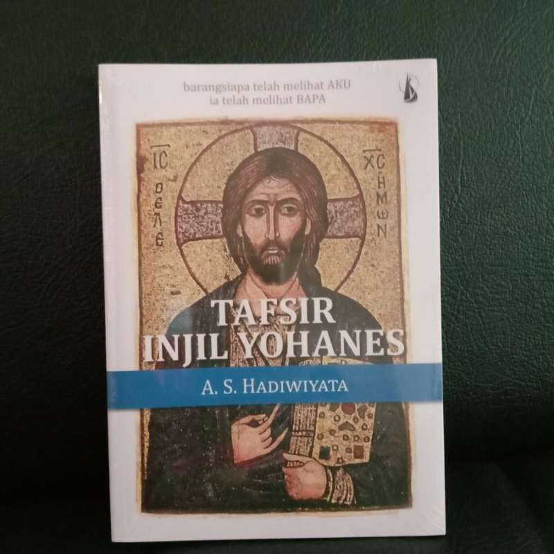 Jual Buku Tafsir Injil Yohanes , A.s. Hadiwinata Di Seller Toko Buku ...