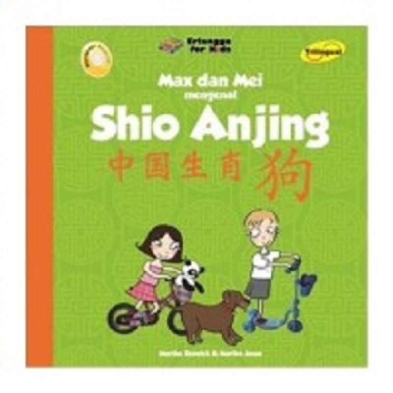 Jual MAX & MEI MENGENAL SHIO ANJING# di Seller Penerbit Erlangga ...
