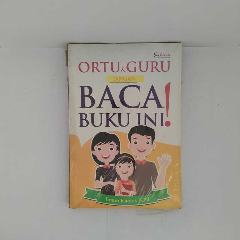 Jual ORTU DAN GURU JANGAN BACA BUKU INI IMAM KHOIRI BUKU PENGEMBANGAN ... Jual ORTU DAN GURU JANGAN BACA BUKU INI IMAM KHOIRI BUKU PENGEMBANGAN ...