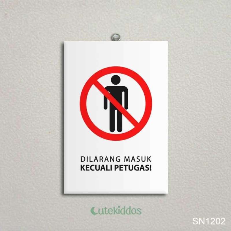 Jual Papan Tanda Dilarang Masuk Kecuali Petugas Prohibition Sign Wall ...