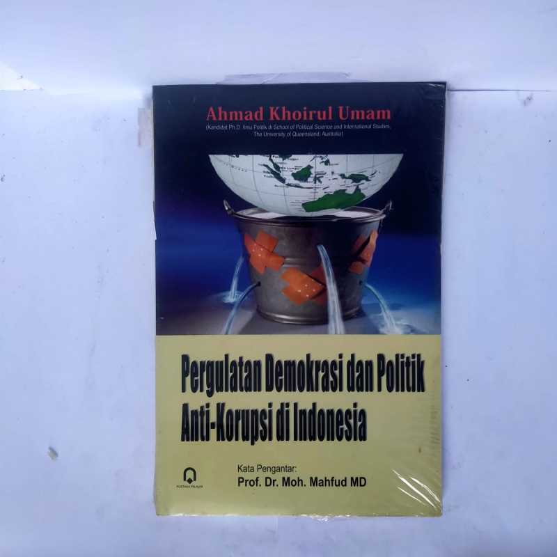 Jual PERGULATAN DEMOKRASI DAN POLITIK ANTI KORUPSI DI INDONESIA MOH ... Jual PERGULATAN DEMOKRASI DAN POLITIK ANTI KORUPSI DI INDONESIA MOH ...