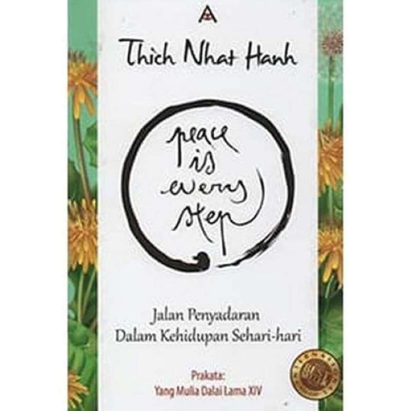 Jual BUKU PEACE IS EVERY STEP: JALAN PENYADARAN DALAM KEHIDUPAN SEHARI ...
