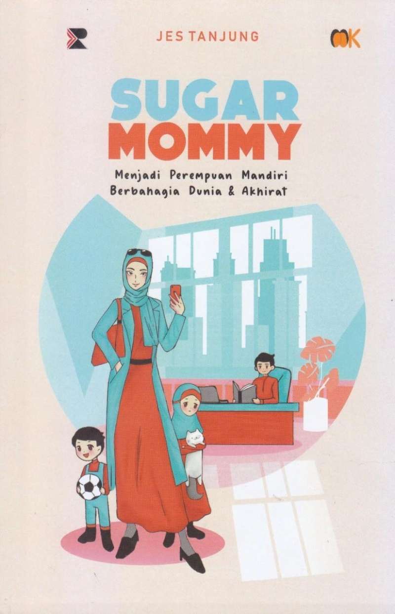 Jual Buku Sugar Mommy Menjadi perempuan Mandiri Bahagia Dunia & Akhirat di Seller Buku Happy ...